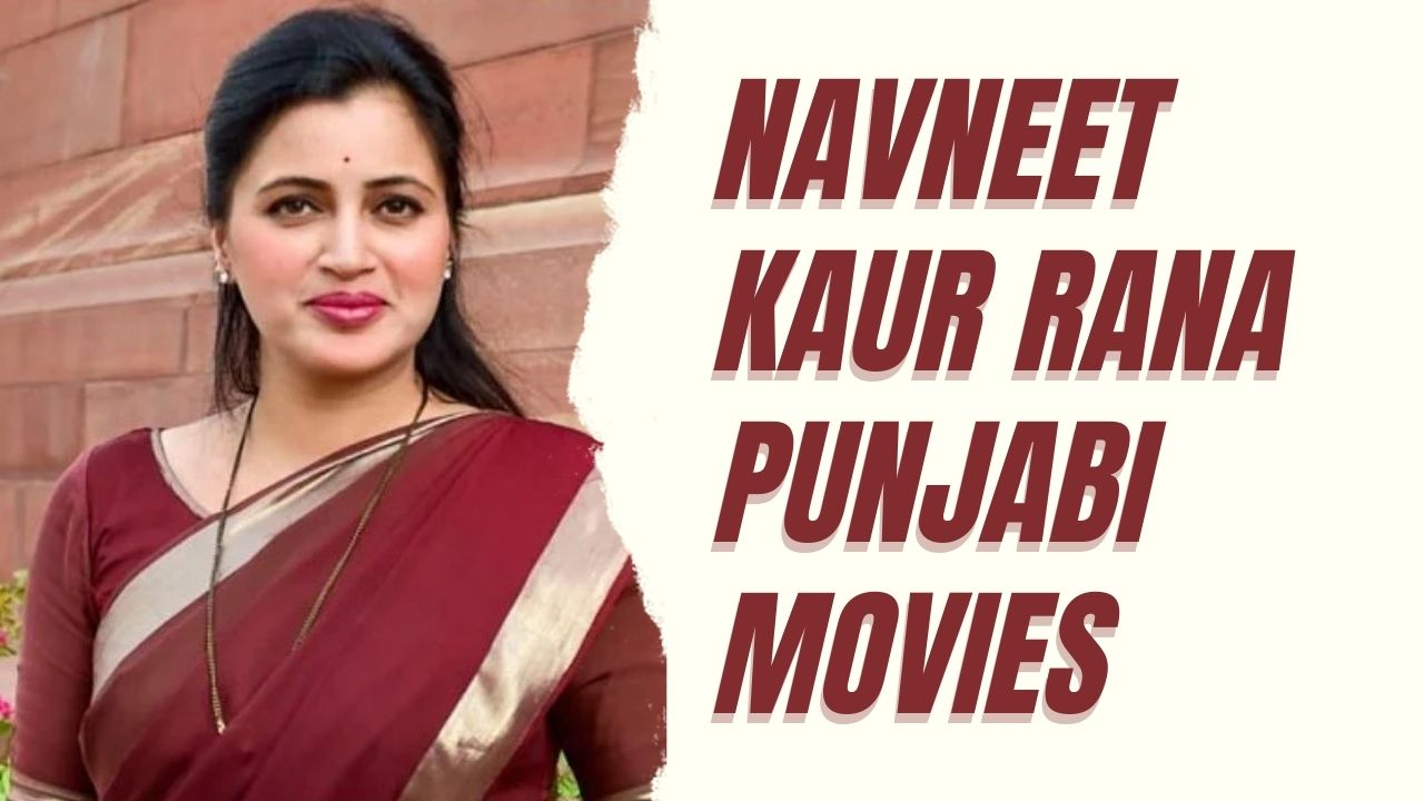 Navneet Kaur Rana Has Done A Punjabi Movie Too! - Trend Punjabi