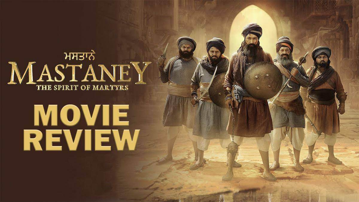 Mastaney Movie Review: An Epic Tale of Legendary Valour of Sikhs ...