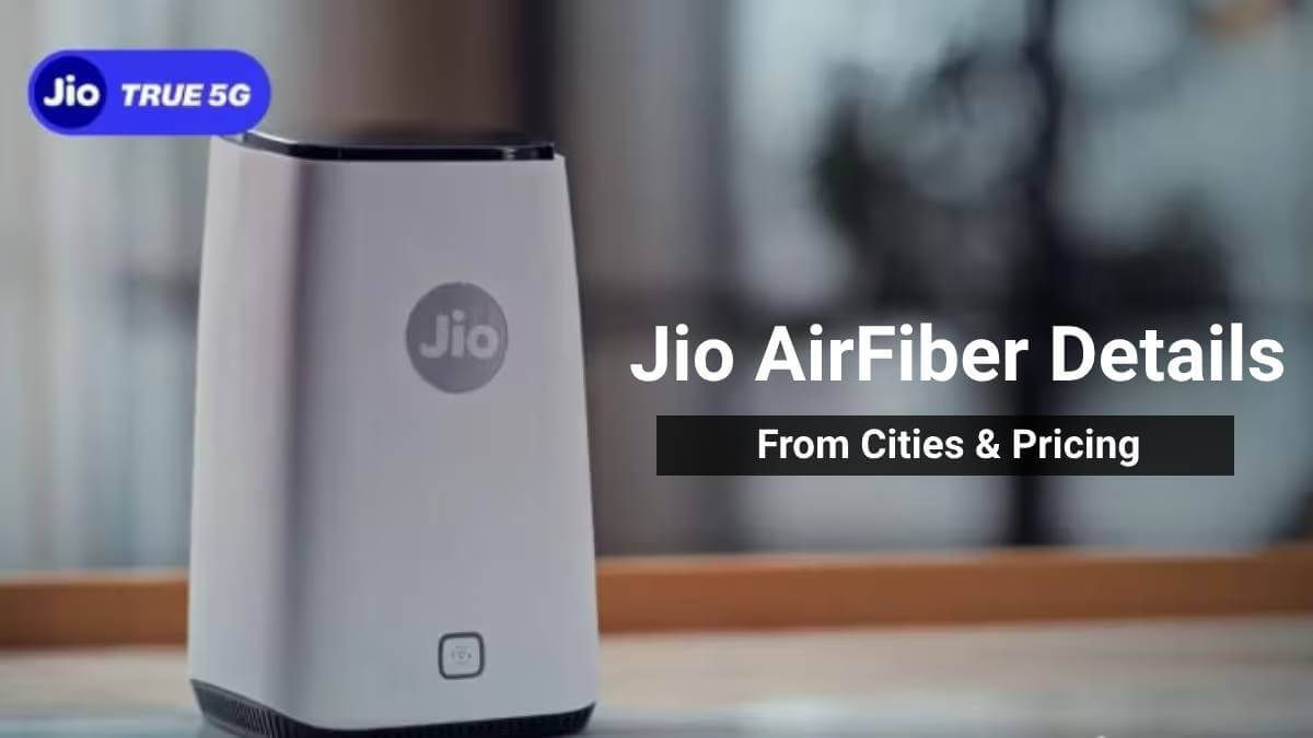 Jio Air Fiber Launches in 8 Cities Starting at Rs 599: Check Plans and ...