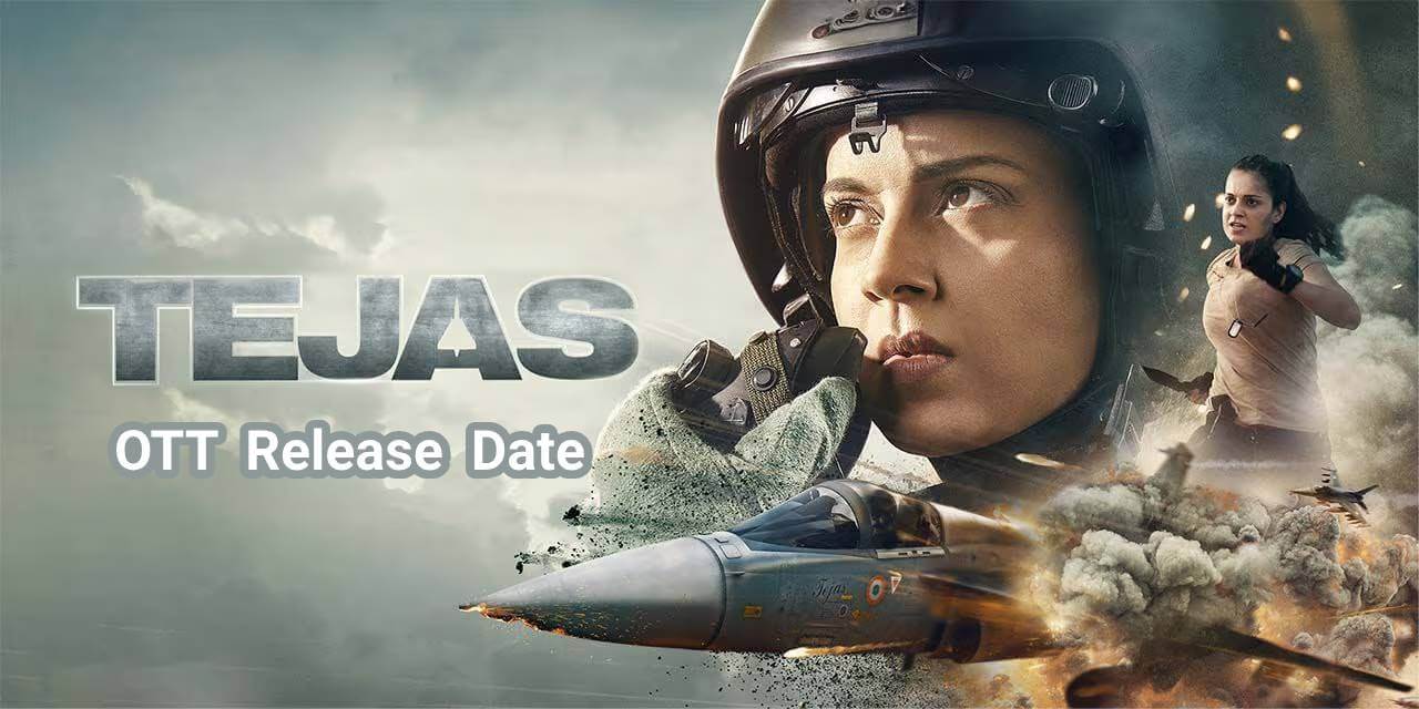 Tejas OTT Release Date, OTT Platform Rights, and Watch Online